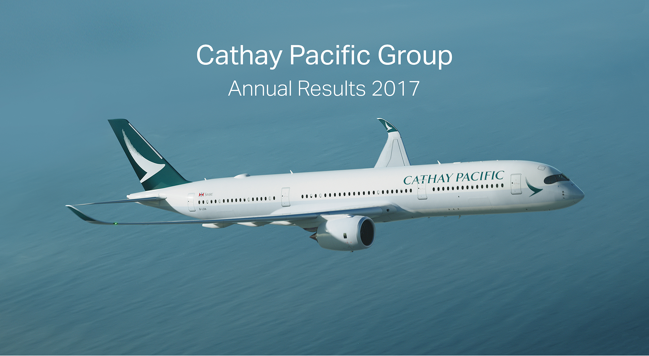 Cathay Pacific Airways Limited Announces 2017 Annual Results - Cathay ...