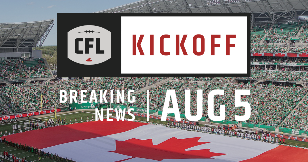 THE CANADIAN FOOTBALL LEAGUE RETURNS AUGUST 5th