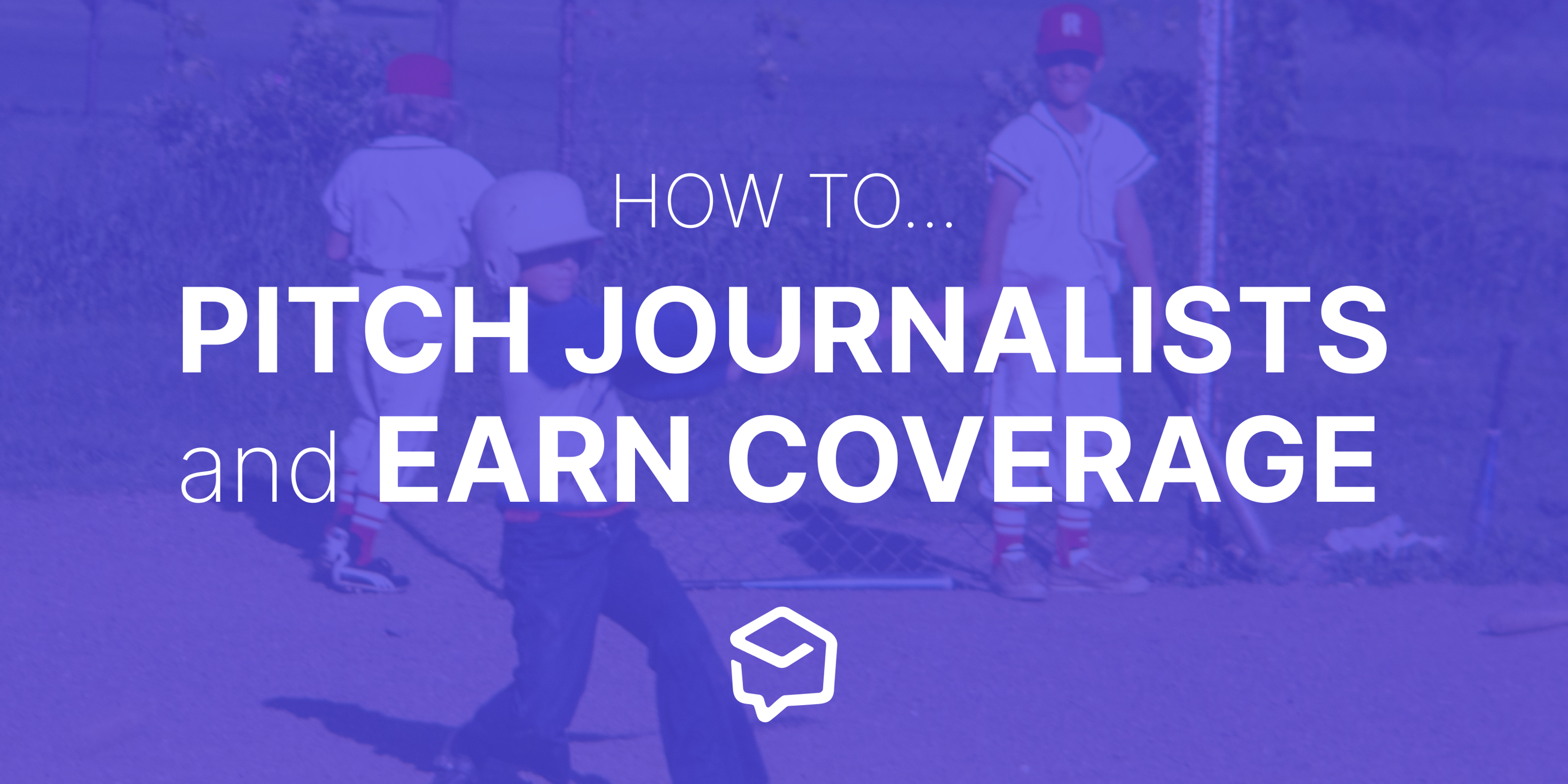 How to Pitch Journalists (And Earn Media Coverage) in 2025