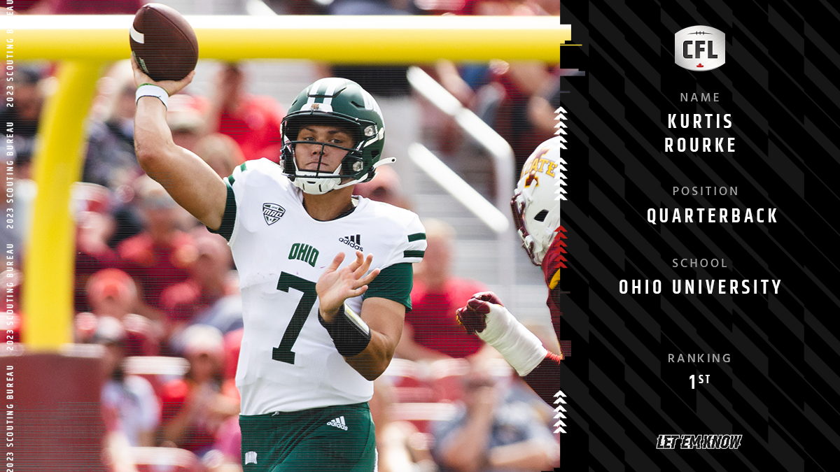OHIO UNIVERSITY’S KURTIS ROURKE LEADS THE WAY IN CFL SCOUTING BUREAU’S ...