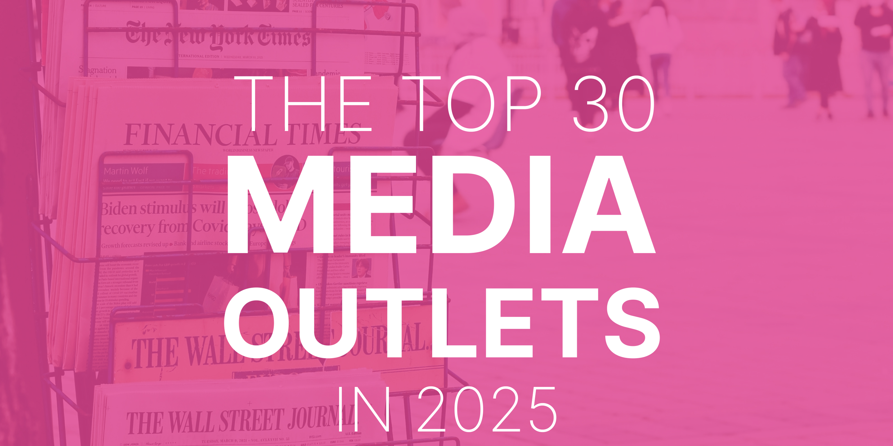 Top 30 Media Outlets for PR & News Coverage (In 2025)