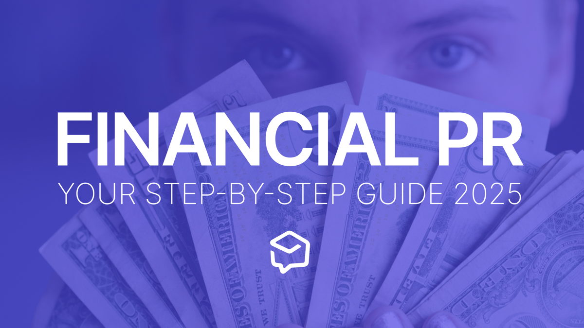 Financial PR: Your Complete Step-By-Step Guide [2026 Update]