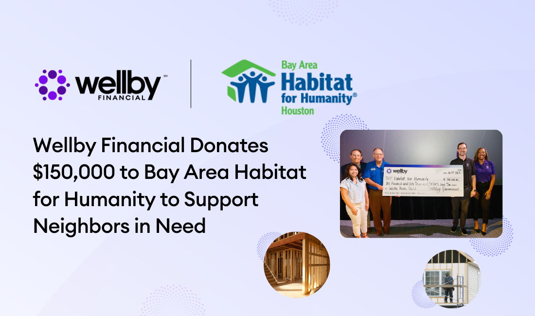 Wellby Financial Donates $150,000 to Bay Area Habitat for Humanity to ...