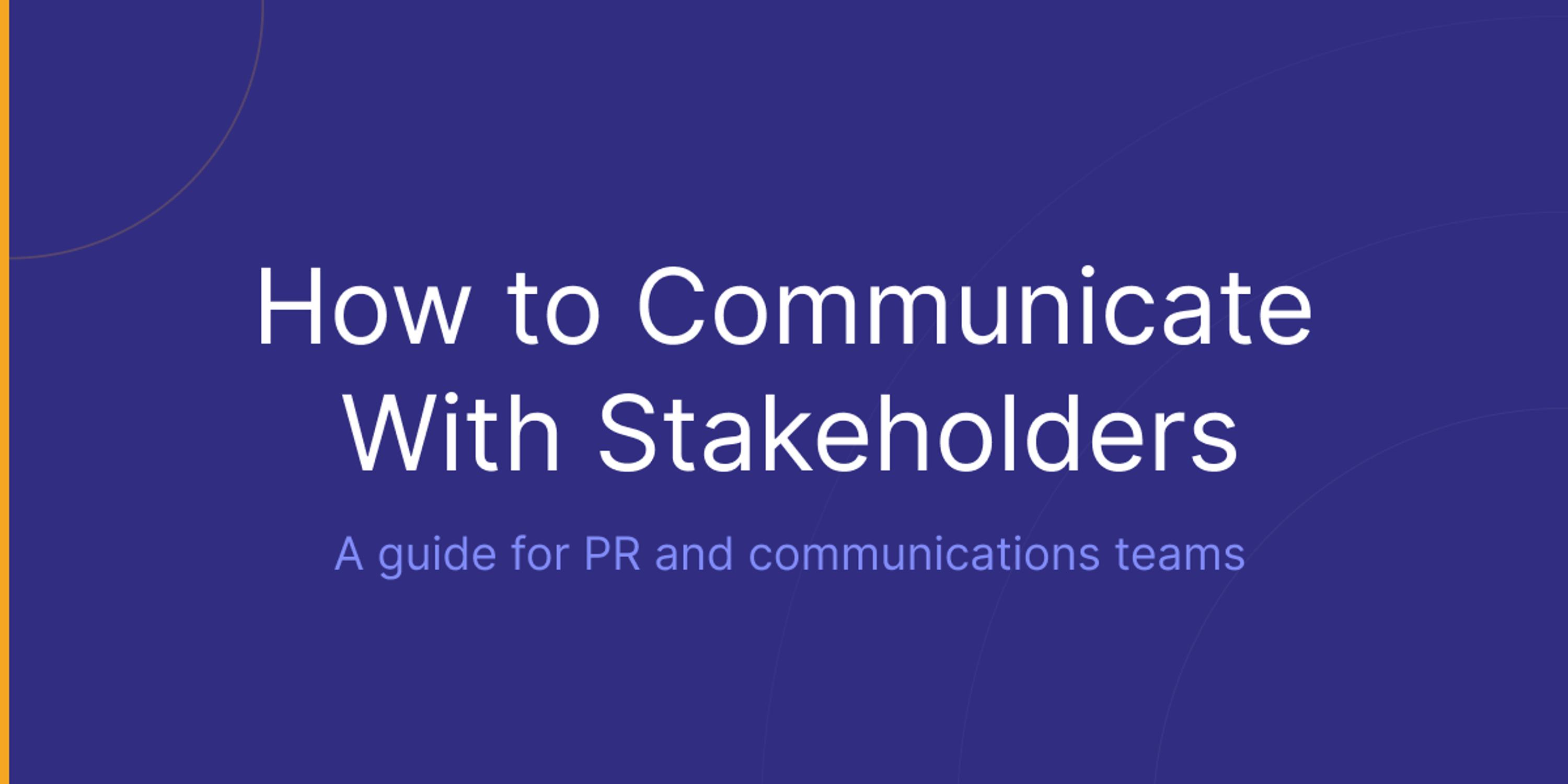 Full Guide: How to Communicate With Stakeholders (In 2026)