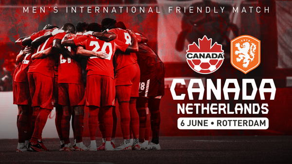 Canada Soccer’s Men’s National Team to play the Netherlands in June Window