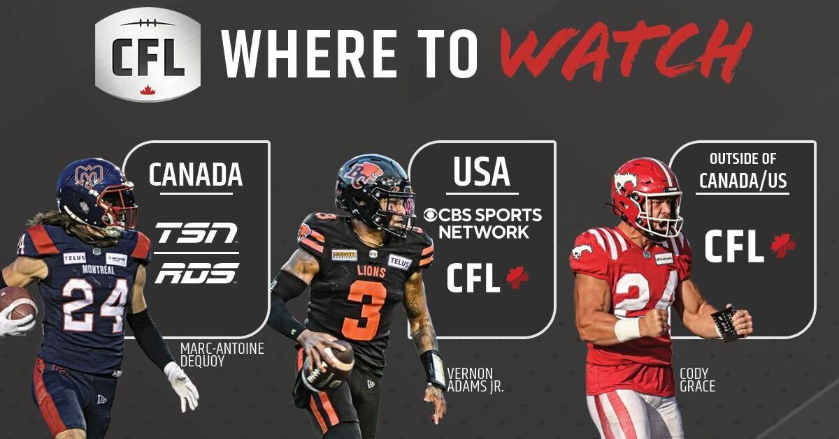 2024 SEASON AVAILABLE THROUGH TSN, RDS, CBS SPORTS NETWORK AND CFL+