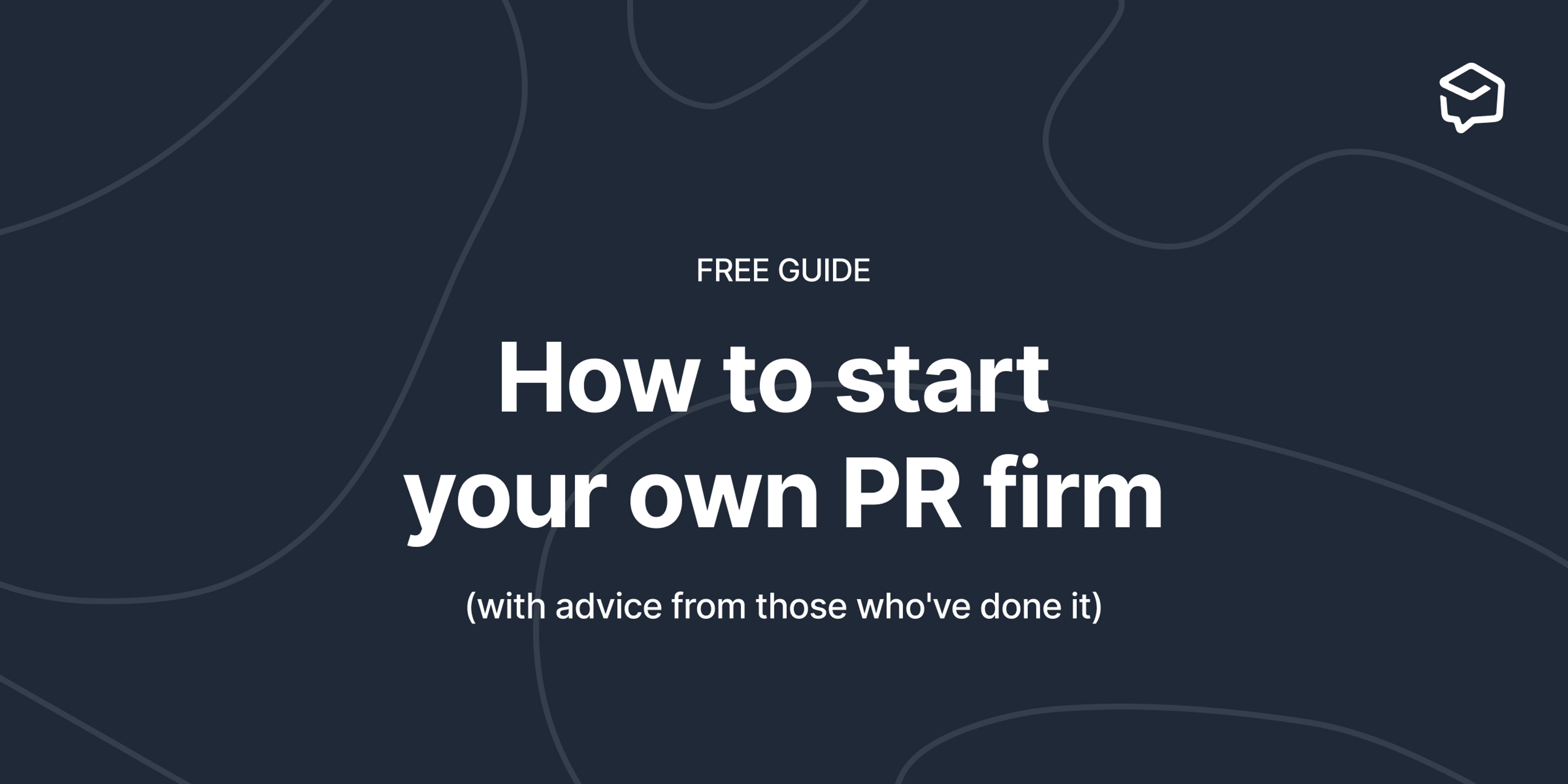 How to Start Your Own PR Firm (Advice From Those Who Did it)