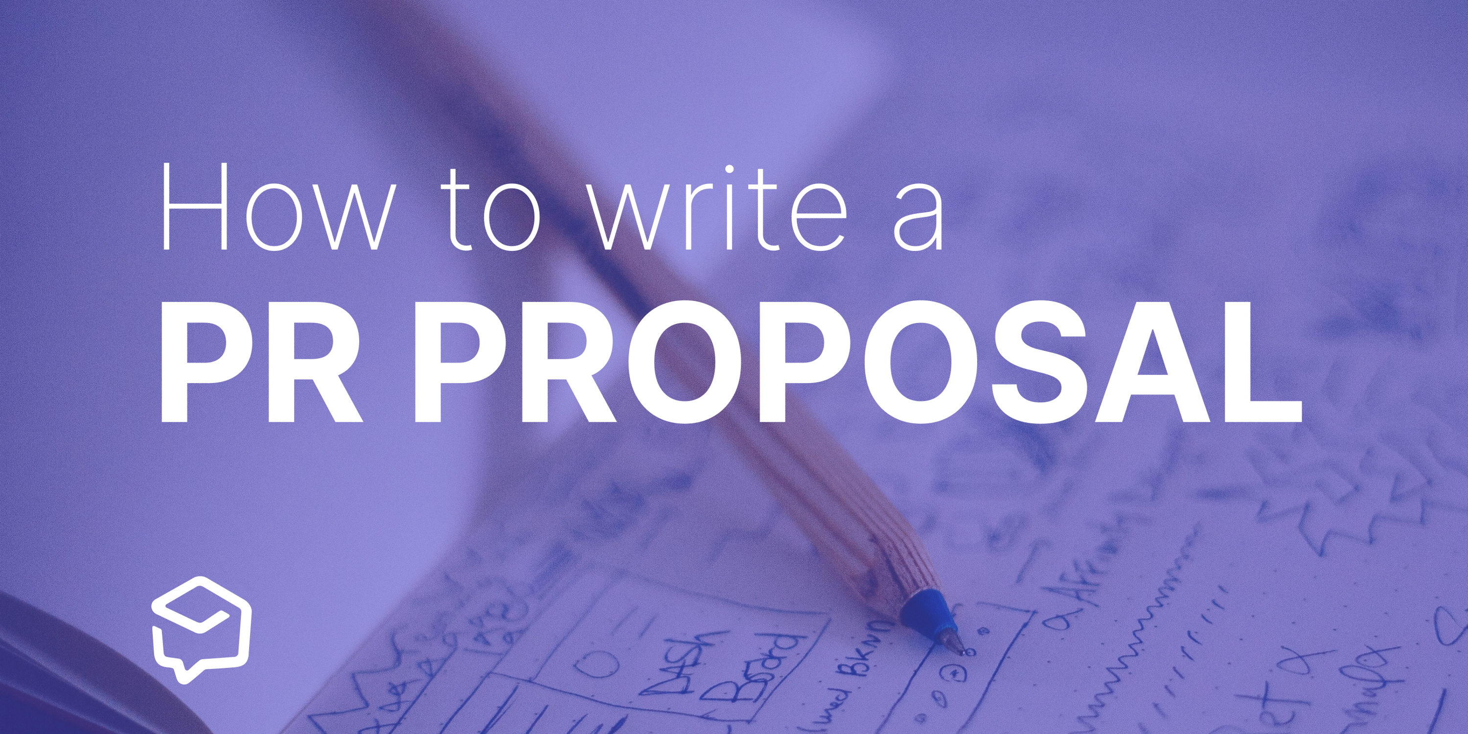 PR Proposal Guide: How to Write One That Works (Every Time)