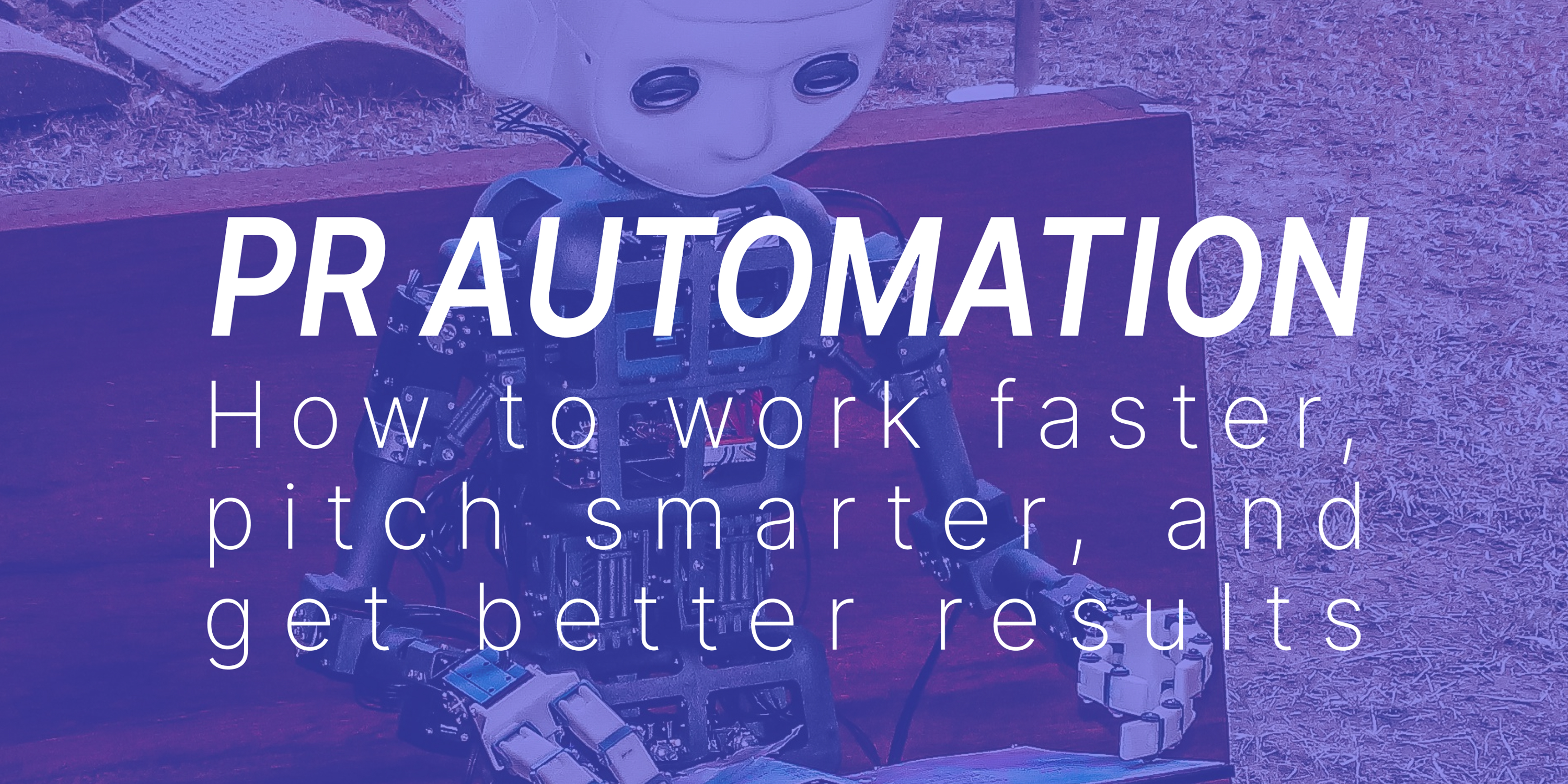 PR automation Software: How To Get More Done | PR Academy