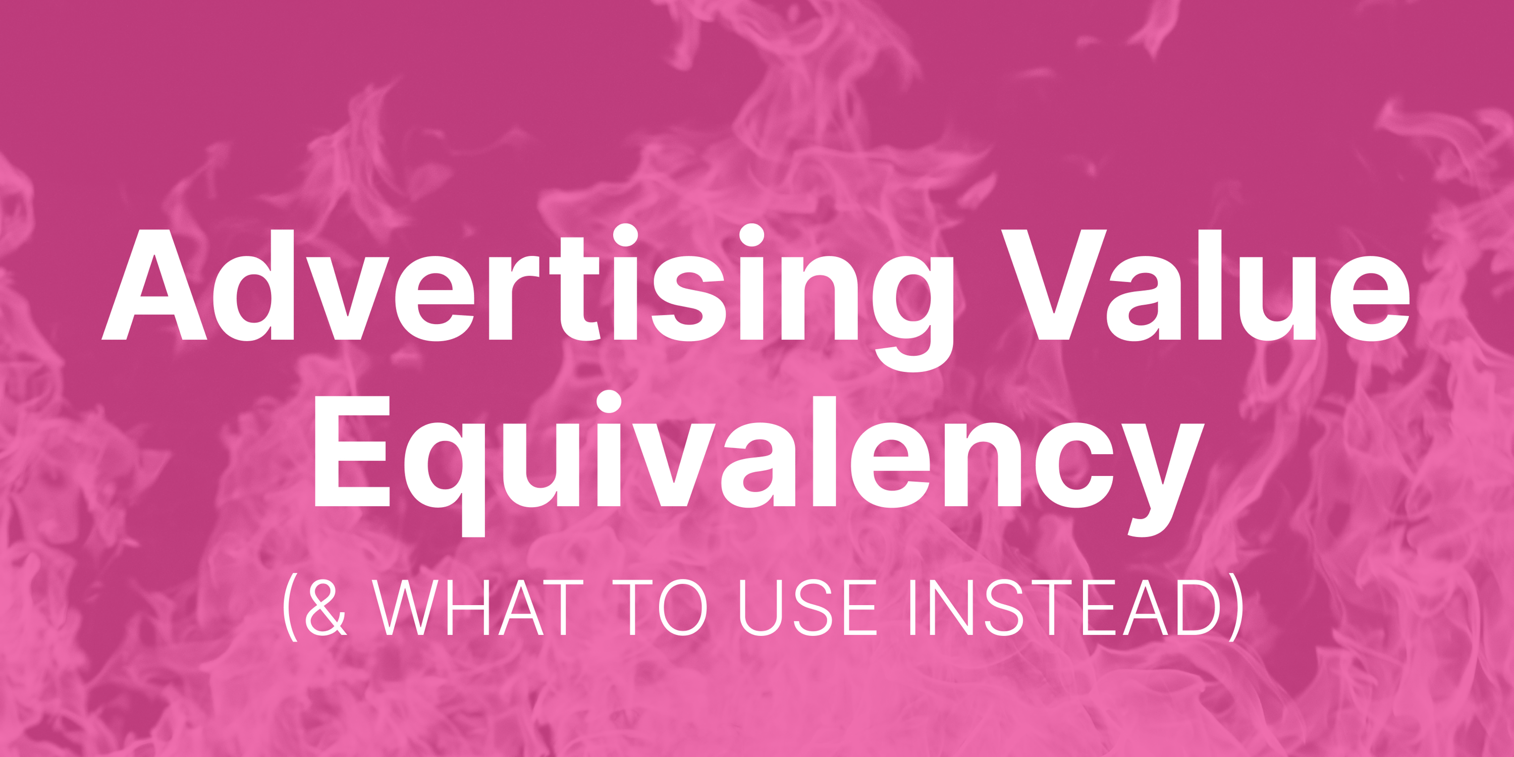 What Is Advertising Value Equivalency (AVE)? | PR Academy