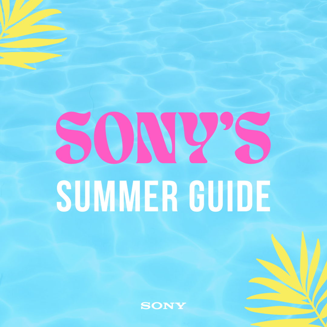 Sony's Summer Guide