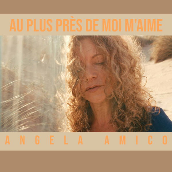 ANGELA AMICO – Au plus près de moi m’aime : Une voix à fleur de cœur