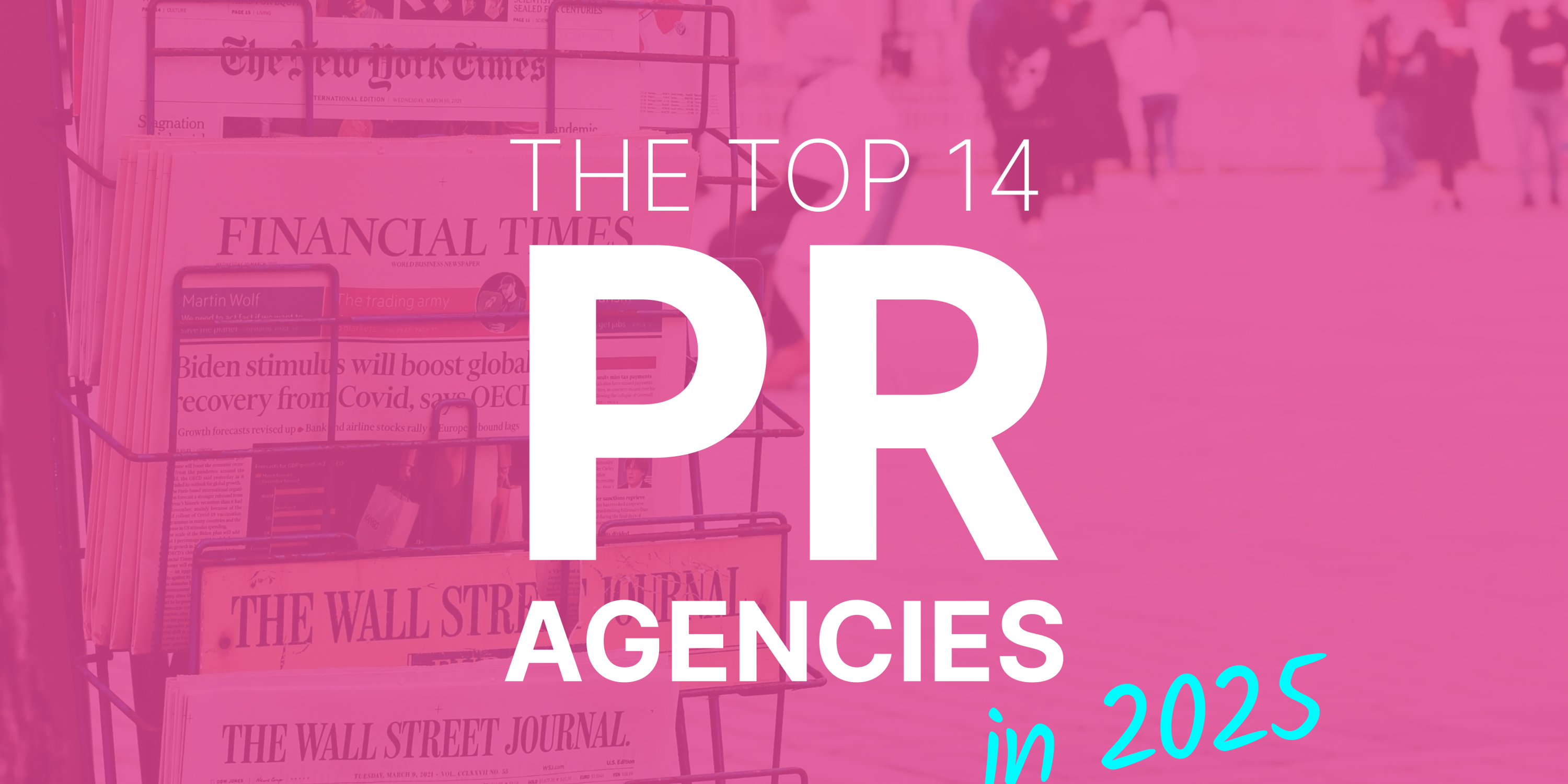 The 14 Best PR Agencies To Hire in 2025 [Curated List]